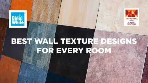 Best Wall Texture Designs for Every Room | Birla White Textura